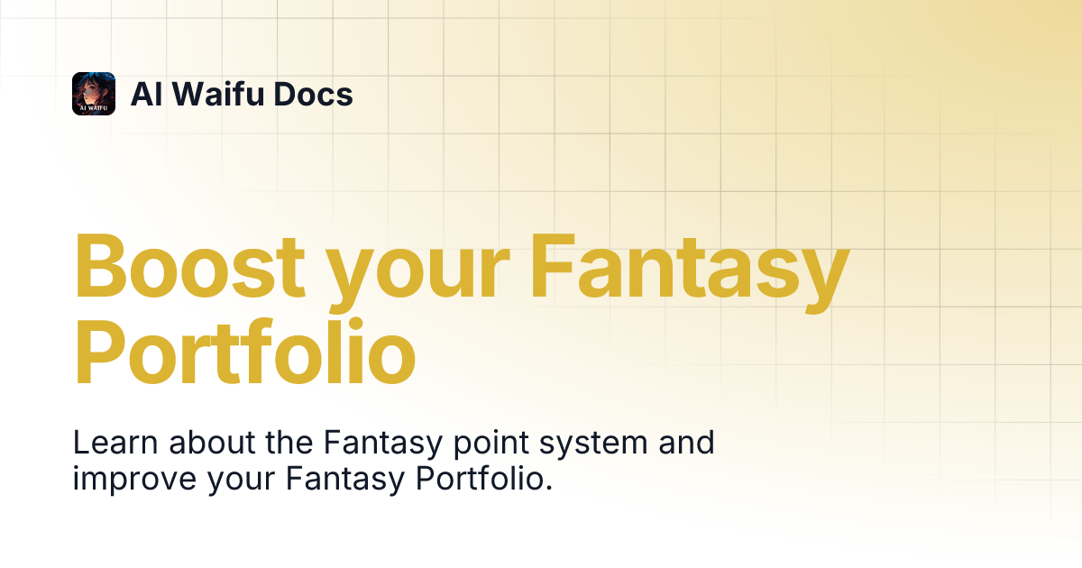 Boost your Fantasy Portfolio | AI Waifu Docs