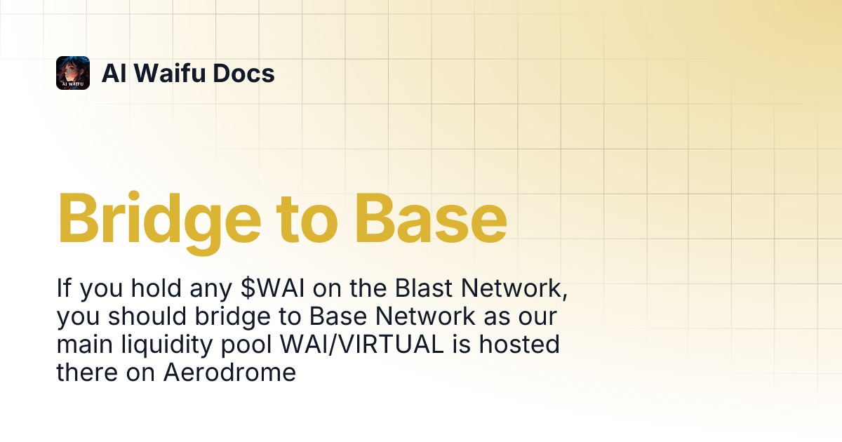 Bridge to Base | AI Waifu Docs